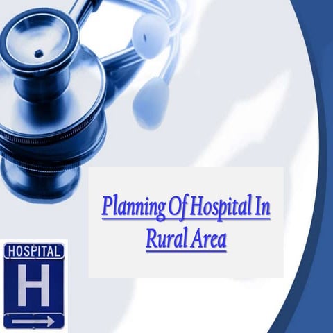 Planning of hospital in rural area | PPTX