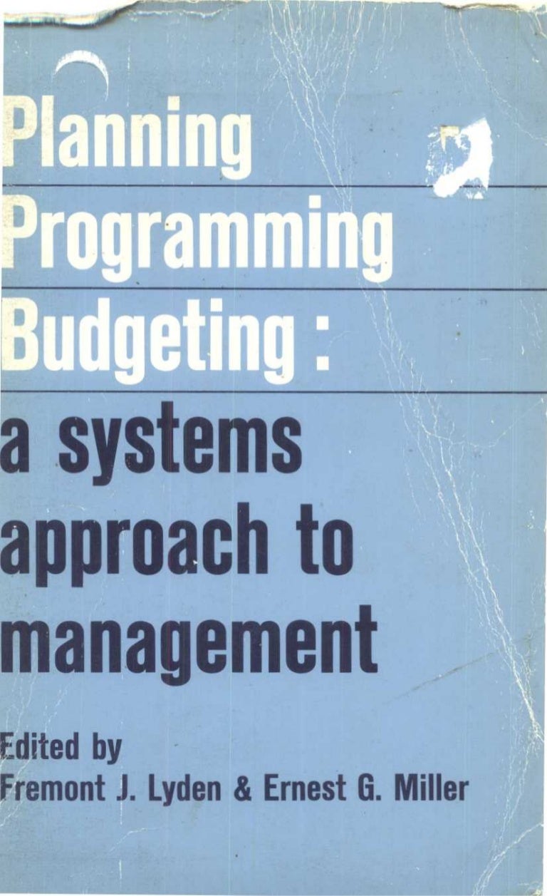 Planning programming budgeting-ppbs-a_systems_approach_to_mgmt-f_lyde…