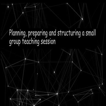 Planning, sturcturing and Preparing small group teaching in Medical ...