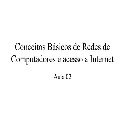 Aula 5 - Redes de computadores | PPTX