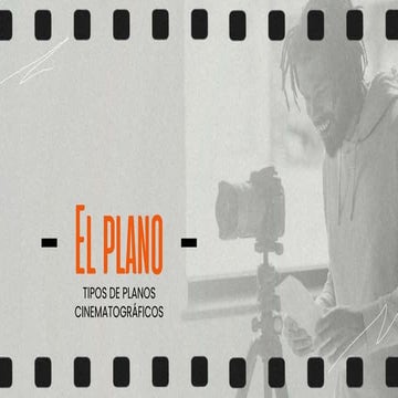 PRESENTACIÓN SOBRE LOS PLANOS CINEMATOGRÁFICOS | PPTX