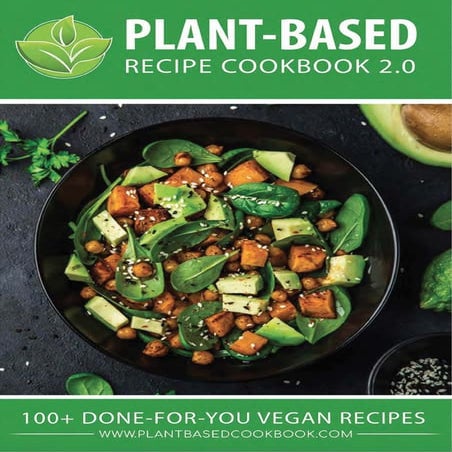 The Complete Plant Based Recipe Cookbook - 200+ Vegan Recipes Download Now | PDF