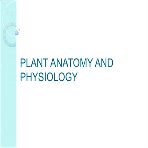 PLANT ANATOMY AND PHYSIOLOGY BODY ORGANIZATION AND FUNCTION.ppt.pptx