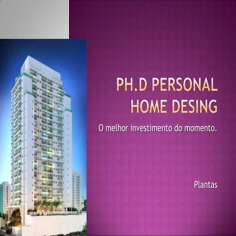 Ph.D Personal Home Desgin Barra Funda/SP - Plantas | PPTX