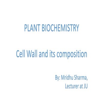 Plant biochemistry: cell wall, structure and composition | PPTX