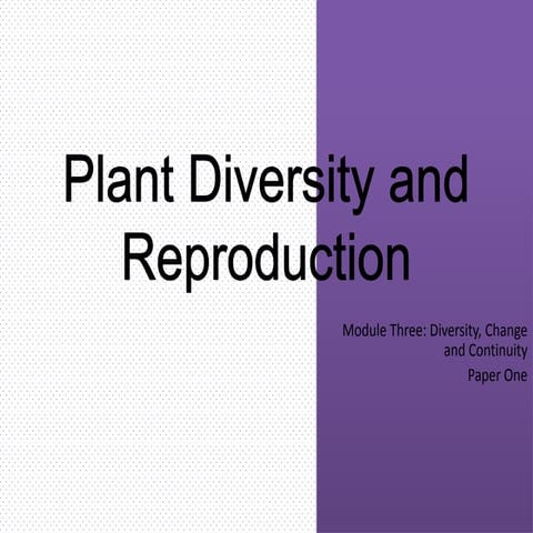 Plant Diversity and Reproduction | PPTX