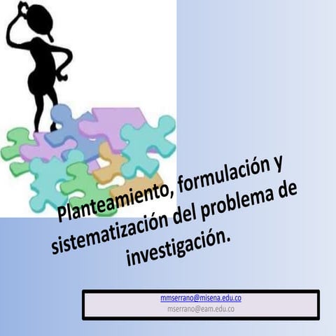 Planteamiento, formulación del problema y sistematización del | PPTX