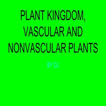 Plant kingdom, vascular and nonvascular plants for science (1) | PPTX