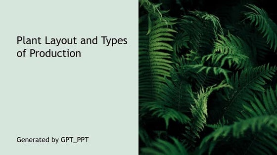 Plant layout,Factors influencing plant layout,Types and principles of plant layout | PPTX