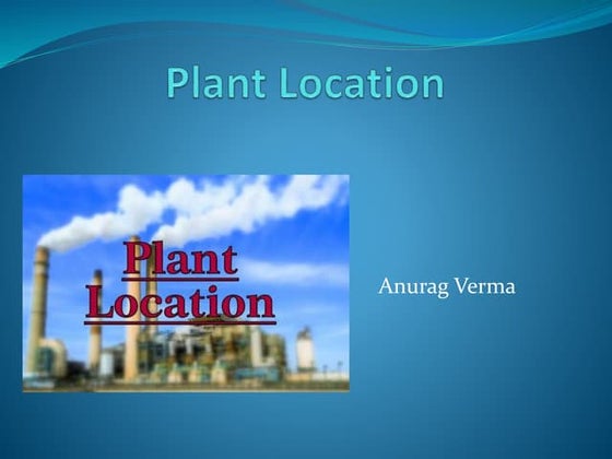 Plant location and layout | PPT