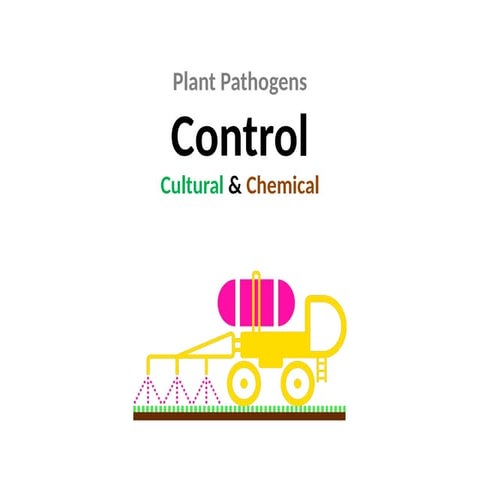 Plant pathogens Control (chemical & cultural).pptx