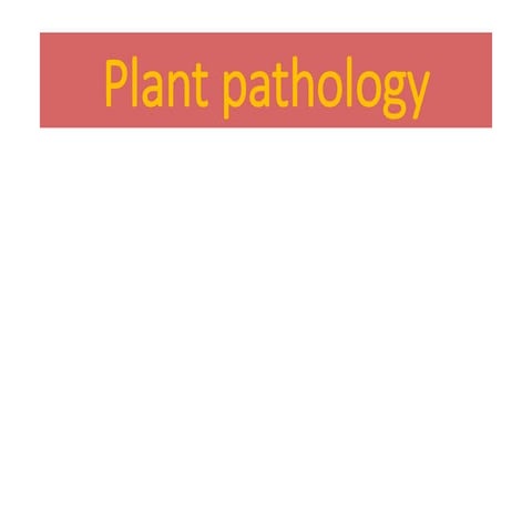 Plant pathology | PPTX | Infectious Diseases | Diseases and Conditions
