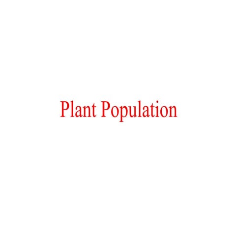 plant population presentation for msc agronomy student.pptx