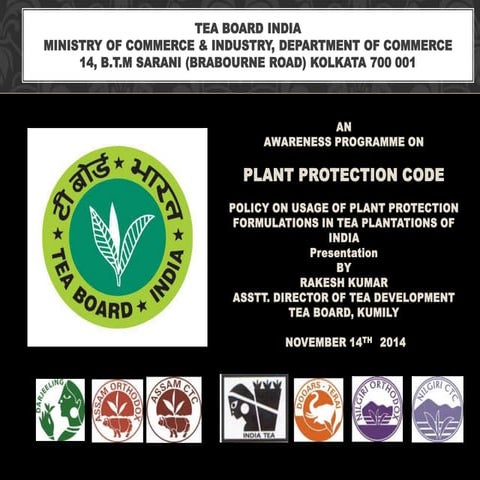 Plant protection Code in tea: A step towards safetyof Indian tea | PPTX