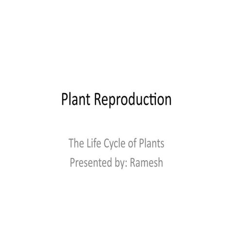 Plant_Reproduction_Presentation_Ramesh.pptx