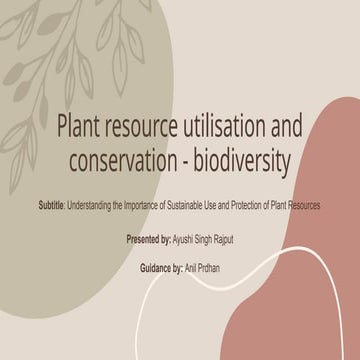 Plant resource utilisation and conservation -- biodiversity.pptx