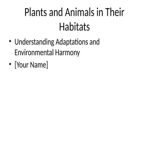 Plants_and_Animals_in_Their_Habitats_Lesson.pptx