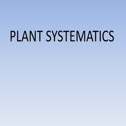 Plant systematics scientists | PPTX