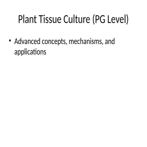 Plant Tissue Culture Important Presentation Pg Pptx