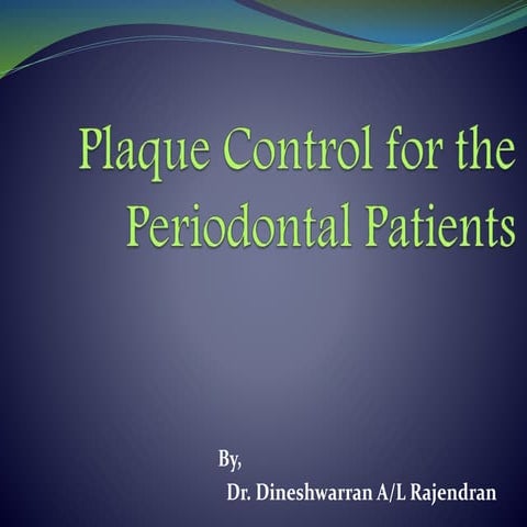 Plaque control for the periodontal patients | PPTX