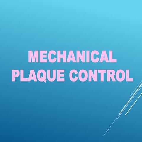 This presentation is on plaque control by various methods | PPT