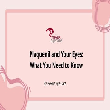 Plaquenil and Your Eyes What You Need to know. | PPTX