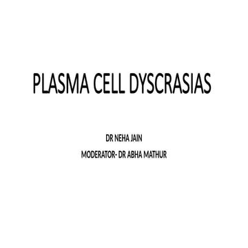 Plasma cell dyscrasia.pptx