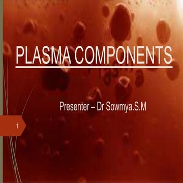 Plasma components | PPTX