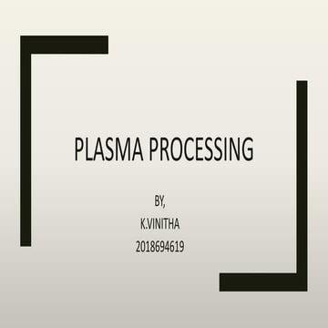 Plasma processing | PPTX