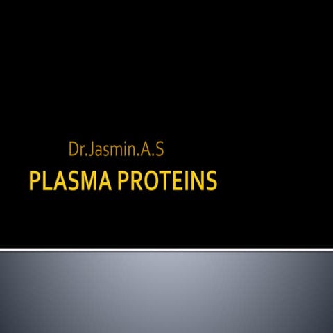 Plasma proteins | PPTX