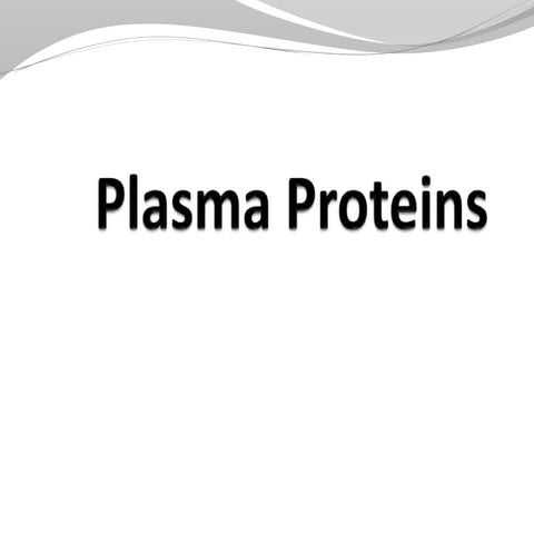 Plasma proteins class | PPTX