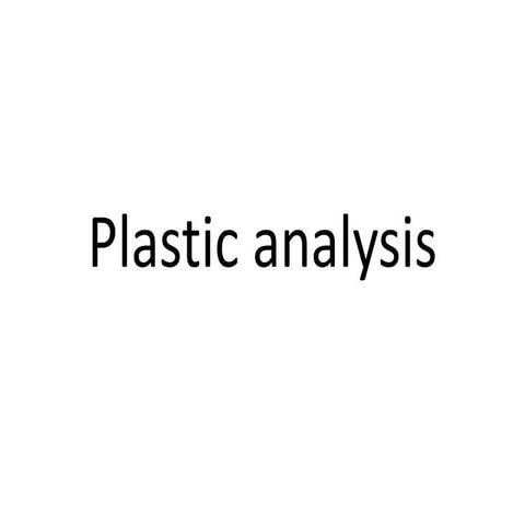 Plastic analysis | PPTX