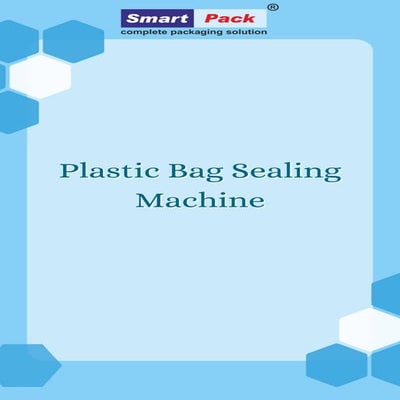 Plastic Bag Sealing Machine hand sealing | PDF