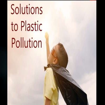 Solution to Plastic Pollution | PPTX