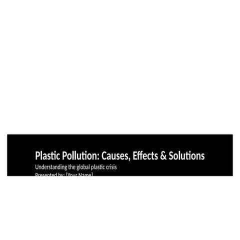Plastic_Pollution_Images_Presentation (1).pptx