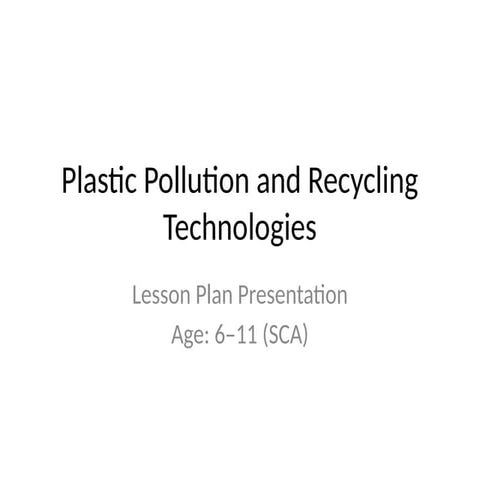 Plastic_Pollution_Recycling_Tech_Lesson.pptx