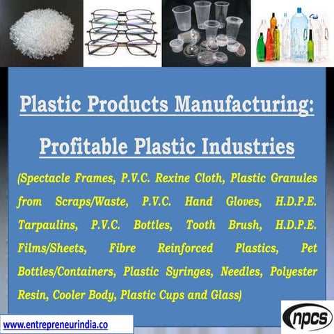 Plastic Products Manufacturing: Profitable Plastic Industries | PPTX