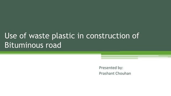 plastic in road construction | PPTX | Chemistry | Science