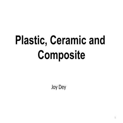 Plastics Ceramics and Composites presentation | PPTX