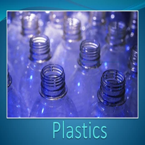 Plastics | PPTX | Environment | Science