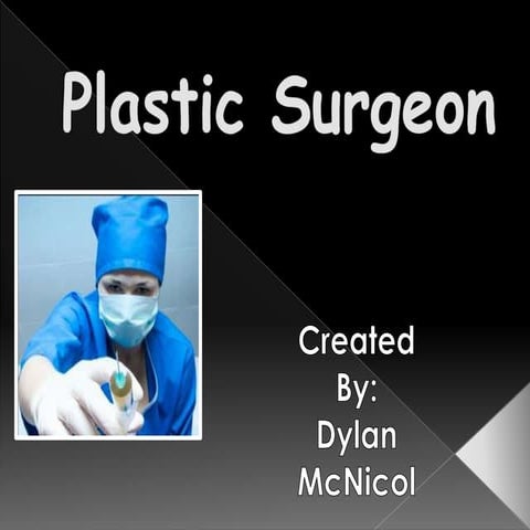 Plastic surgeon power point | PPTX