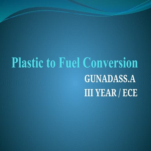 Plastic_to_Fuel_Conversion_Ideathon (2).pptx