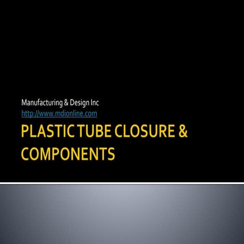 Plastic tube closure & components | PPT