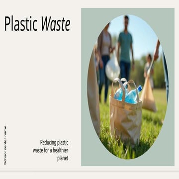 Plastic Waste to maintain the ecosystem free of plastic | PPTX