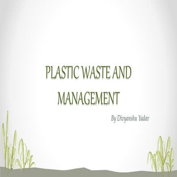 PLASTIC WASTE AND MANAGEMENT.pptx