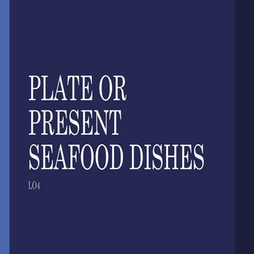 PLATE OR PRESENT SEAFOOD DISHES COOKERY.pptx