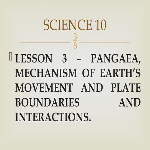 lesson 3 - Plate Tectonics boundaries and interactions.pptx