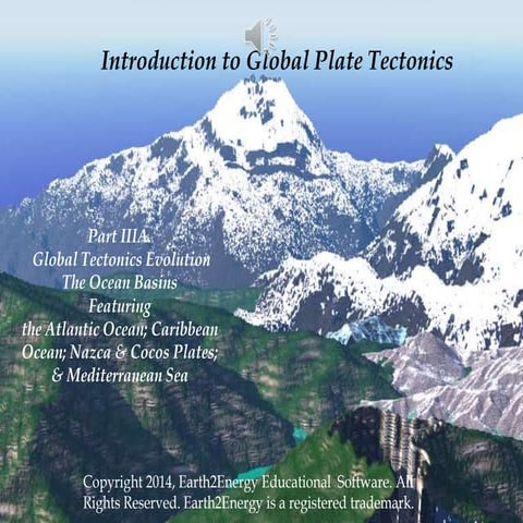 Global Tectonics Evolution: Plate Tectonics: The Oceans Part I | PPSX