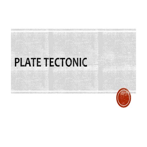 Grade 10 Earth Science 1st quater : Plate tectonics | PPT