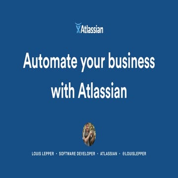 Automate Your Business with Atlassian | PDF